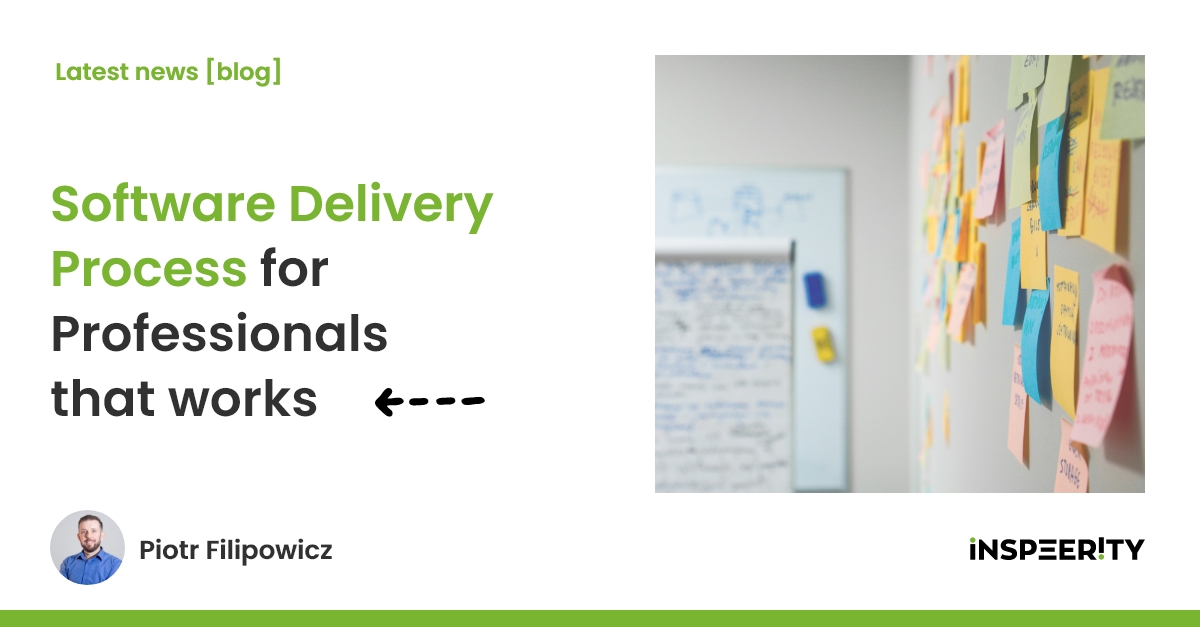 Software Delivery Process for Professionals that Works - INSPEERITY ...
