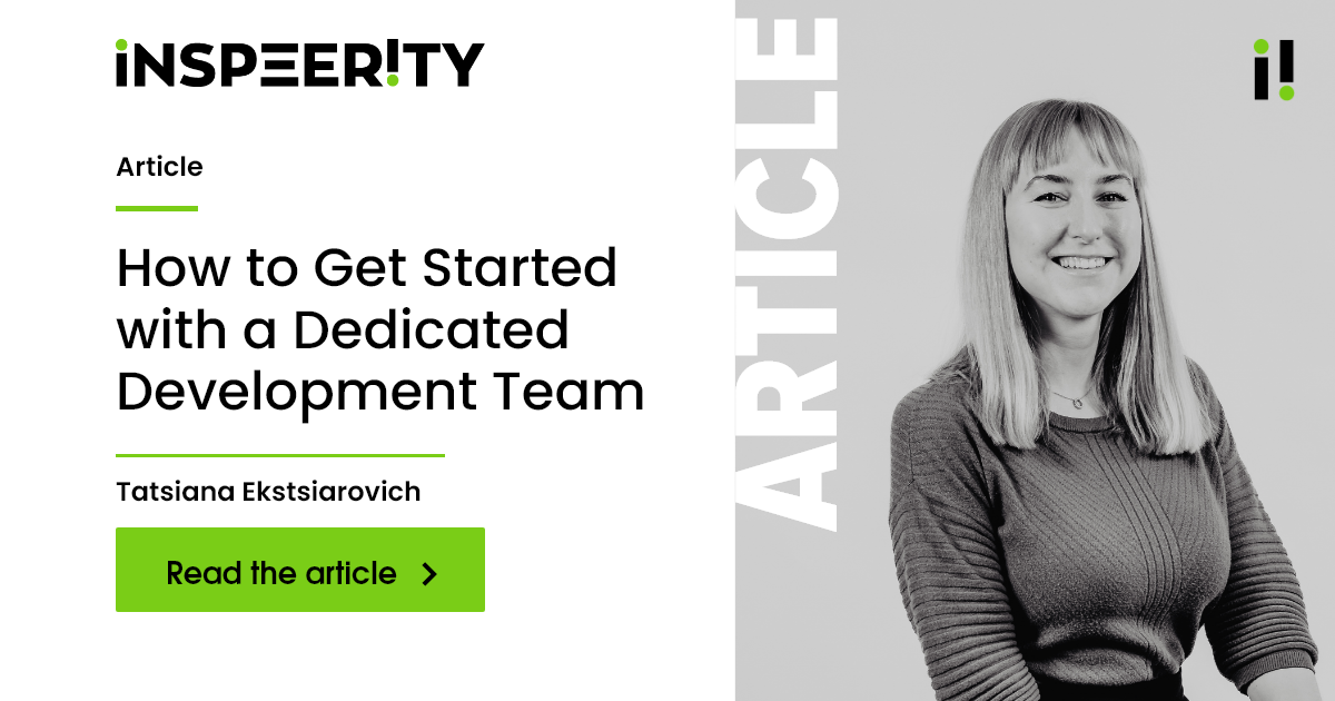 How to Get Started with a Dedicated Development Team? | Inspeerity Blog